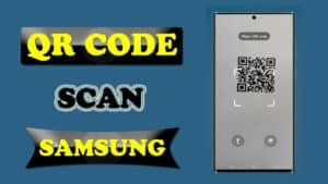 How to Scan QR Code on Samsung phones in the easiest ways